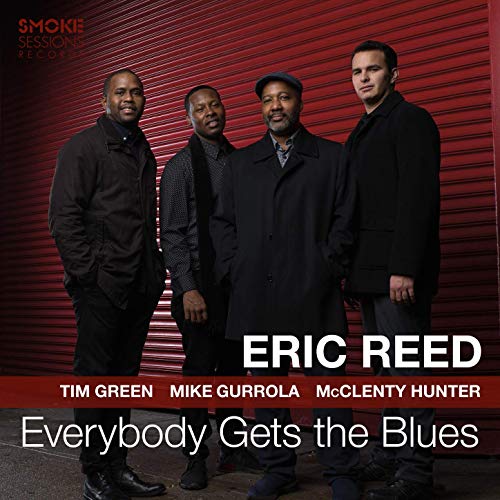 Eric Reed's New Album "Everybody Gets the Blues" From Harlem's Smoke ...