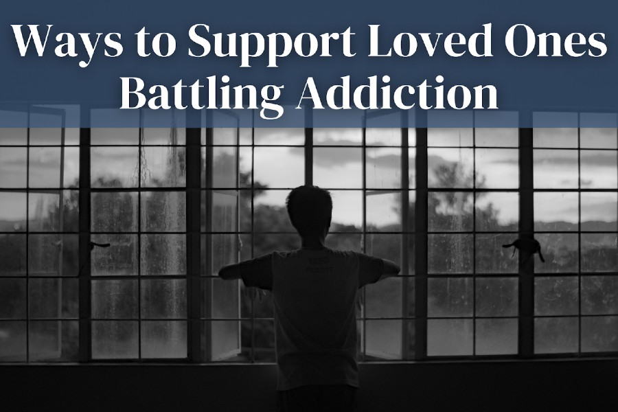Sponsored Love: Ways To Support Loved Ones Battling Addiction